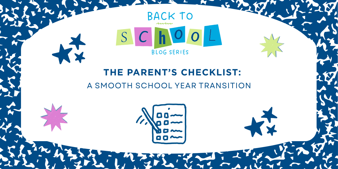 The Parent’s Checklist for a Smooth School Year Transition